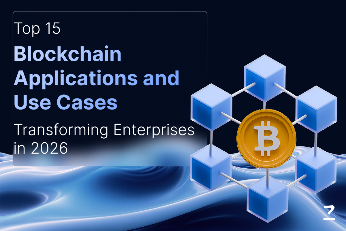 Top 15 Blockchain Applications and Use Cases for Enterprises in 2026